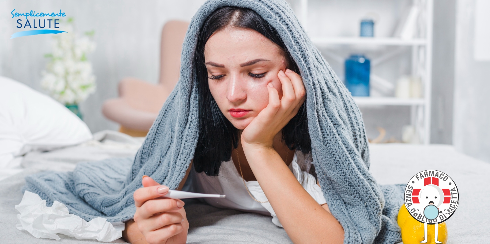 Febbre: come misurarla correttamente e cosa si deve sapere